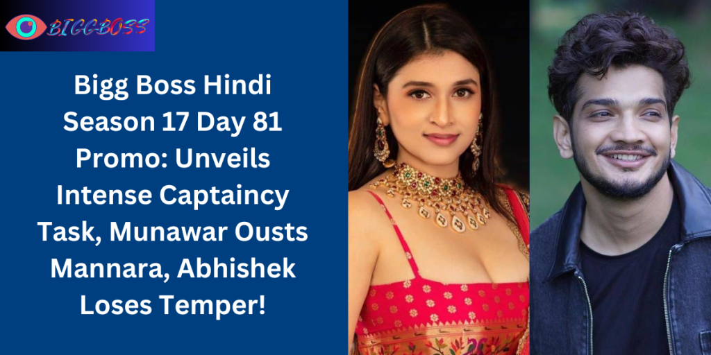 Bigg Boss Hindi Season 17 Day 81 Promo: Munawar's Shocking Move and ...